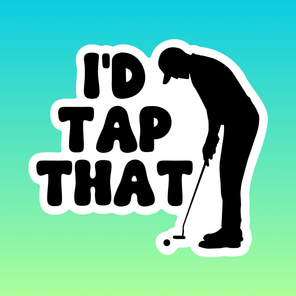 I'D TAP THAT - STICKER – THE MOODY GOOSE